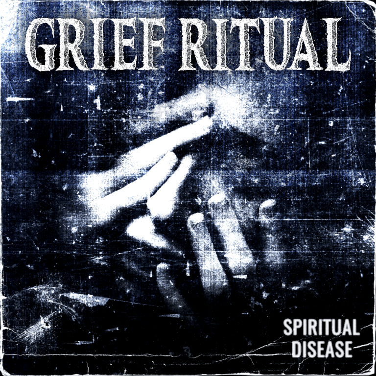 Grief Ritual - Spiritual Disease - Metal Epidemic